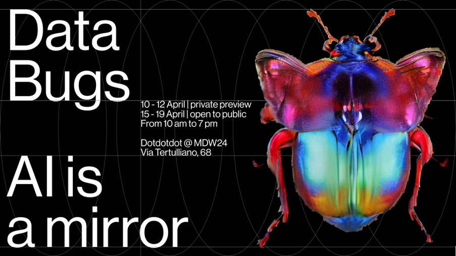 Fuorisalone 2024: Dotdotdot presenta “Data Bugs – AI is a mirror ...
