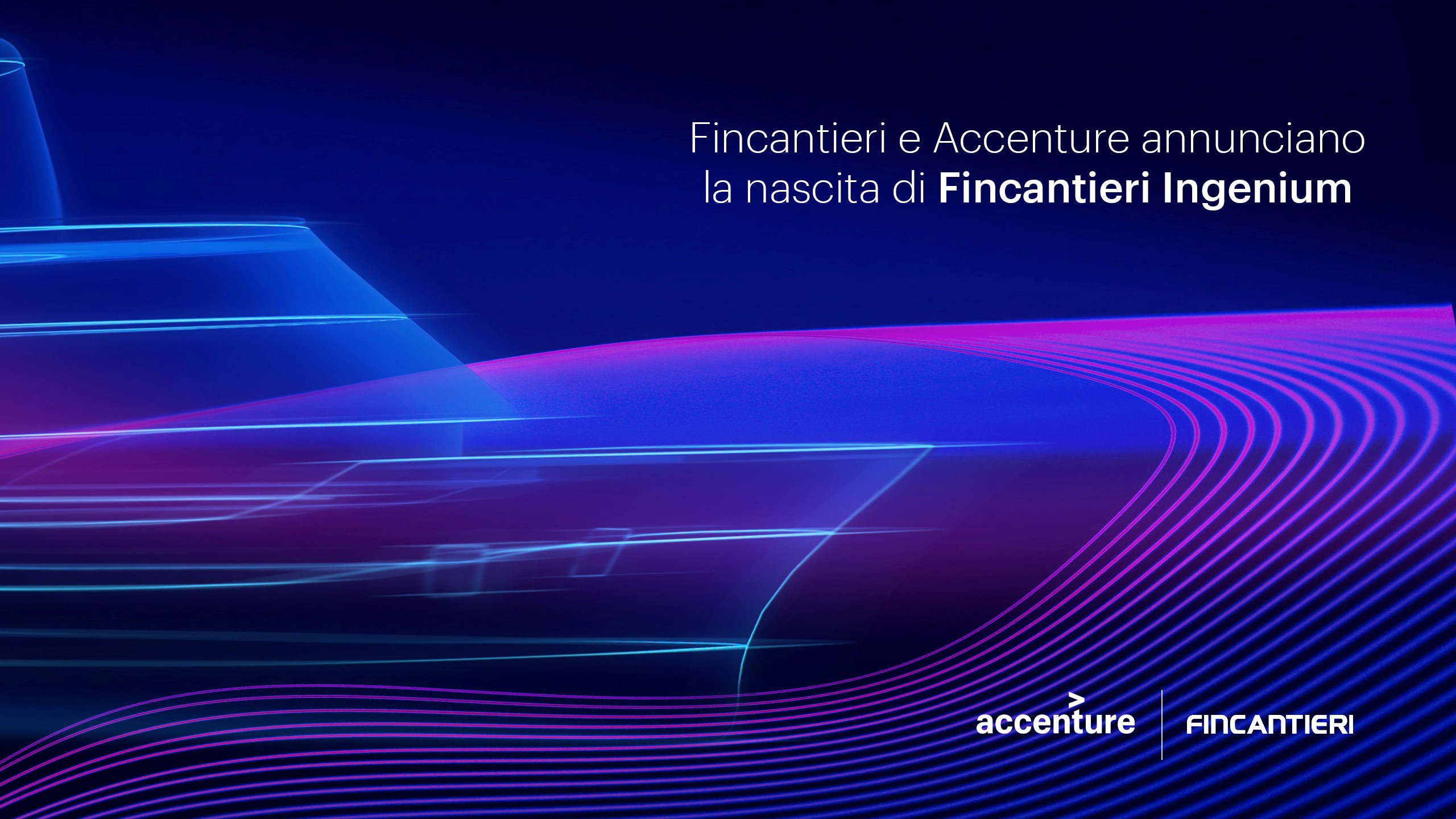 Fincantieri e Accenture annunciano la nascita di Fincantieri Ingenium ...